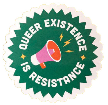 Queer Existence is Resistance sticker – The Bookish Type